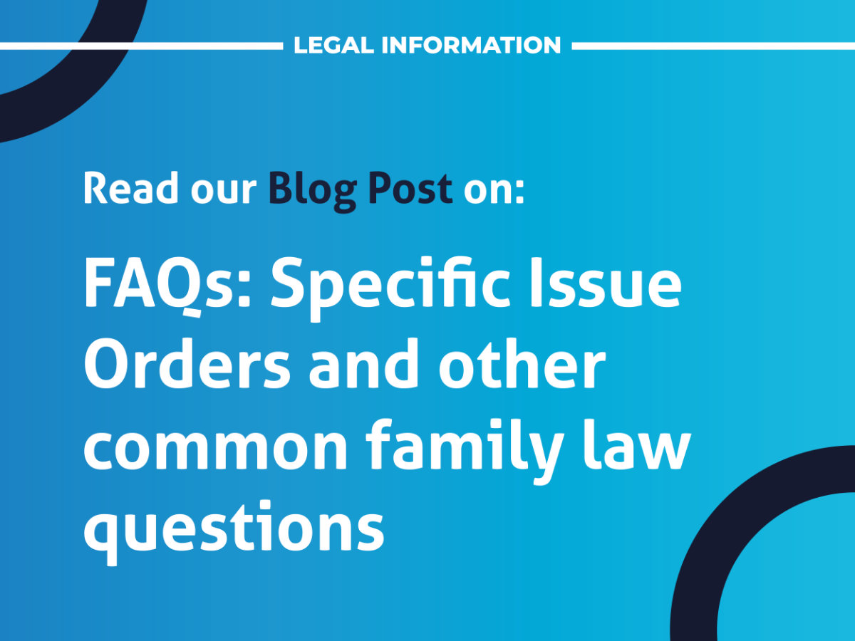 Specific Issue Orders & Common Questions In Family Law
