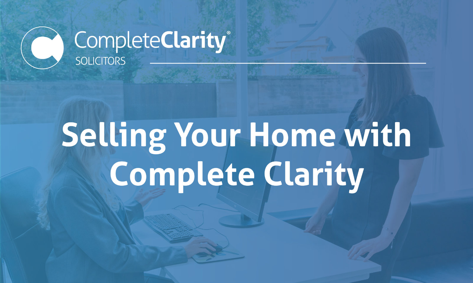 Selling Your Home With Complete Clarity Solicitors